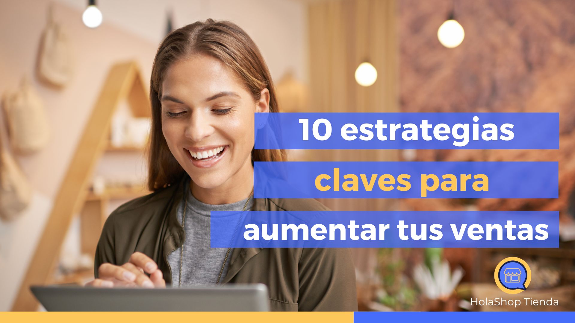 10 estrategias para impulsar tu negocio por Internet